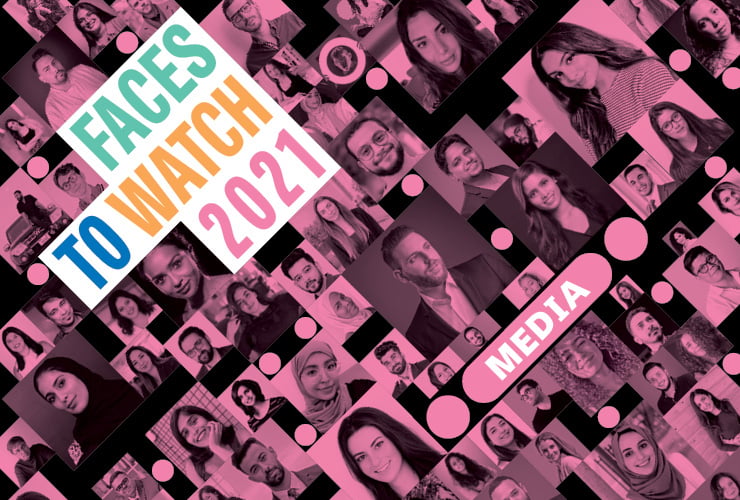 MEDIA FACES TO WATCH 2021 - Campaign Middle East
