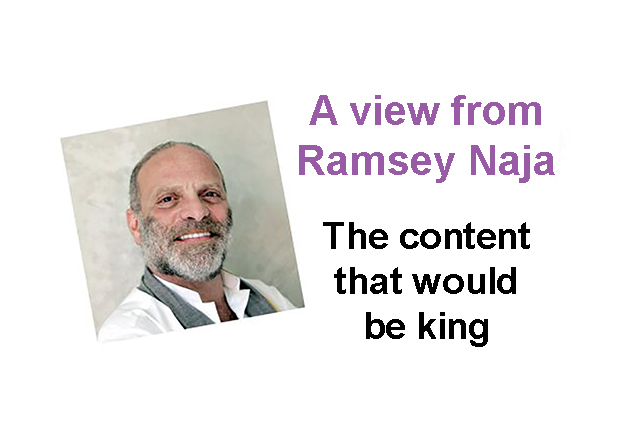 A view from Ramsey Naja: the content that would be king - Campaign ...